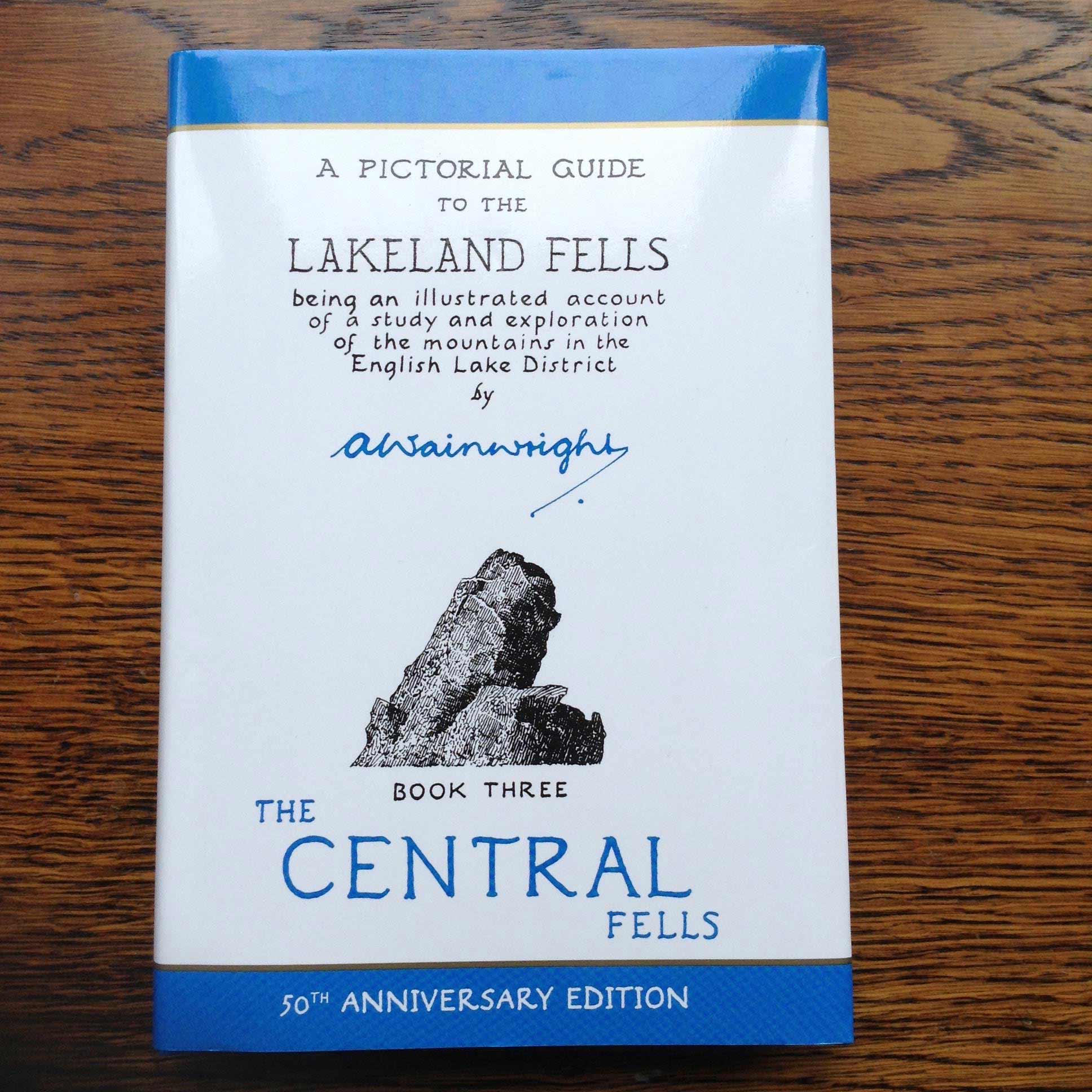 A Pictorial Guide To The LakeLand Fells by A Wainwright. The Central Fells